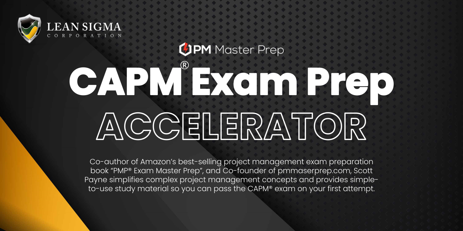 CAPM® Exam Accelerator - Lean Sigma Corporation