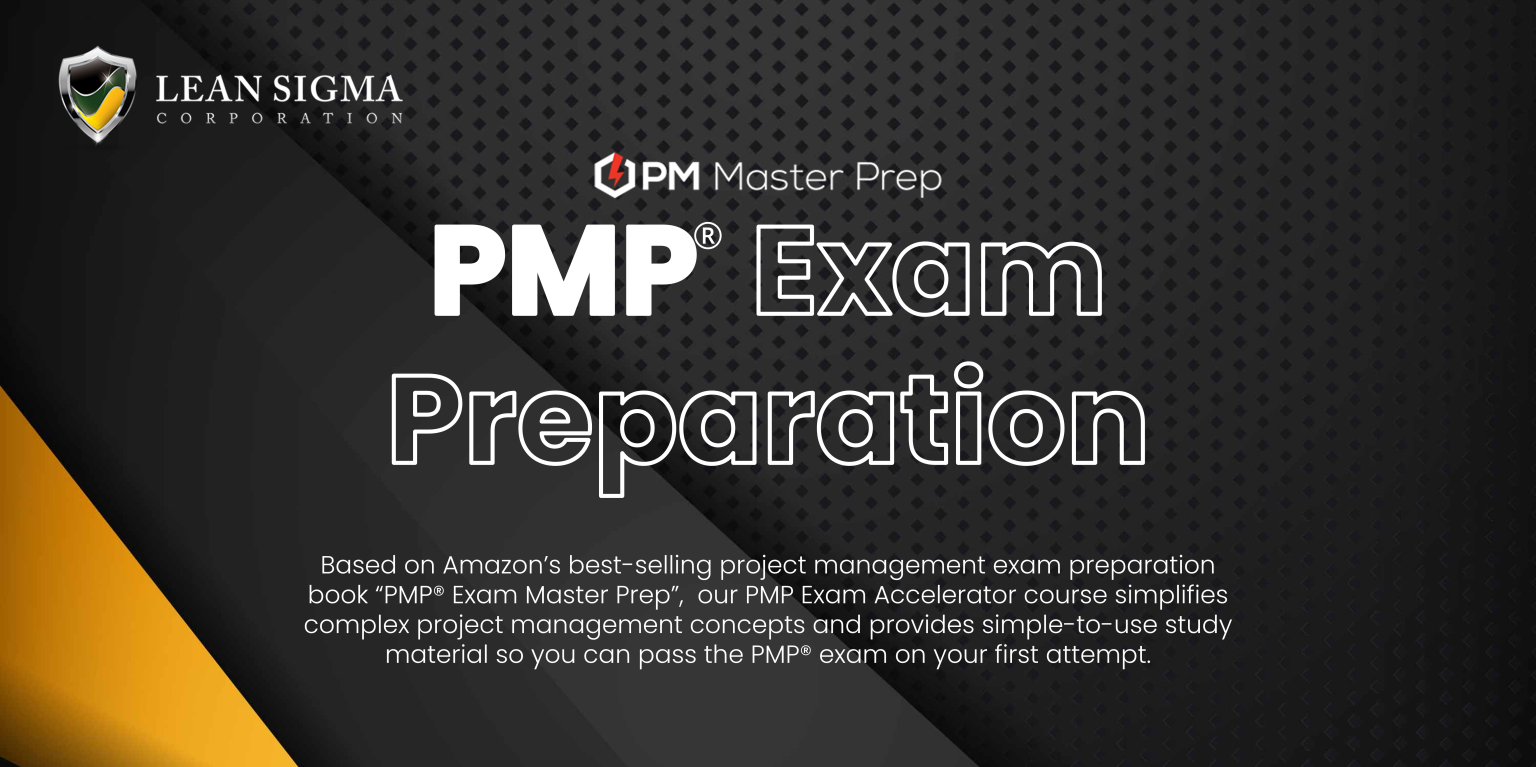 PMP® Exam Accelerator - Lean Sigma Corporation